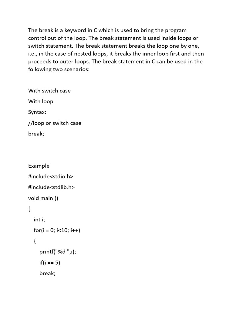 The break is a keyword in C which is used to bring the program control ... The break is a keyword in C which is used to bring the program control ...
