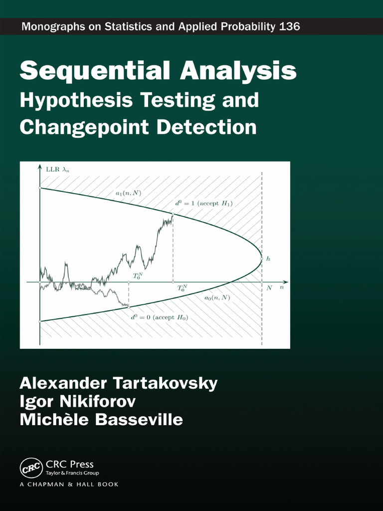 Sequential Analysis Hypothesis Testing and Changepoint Detection (Etc ...