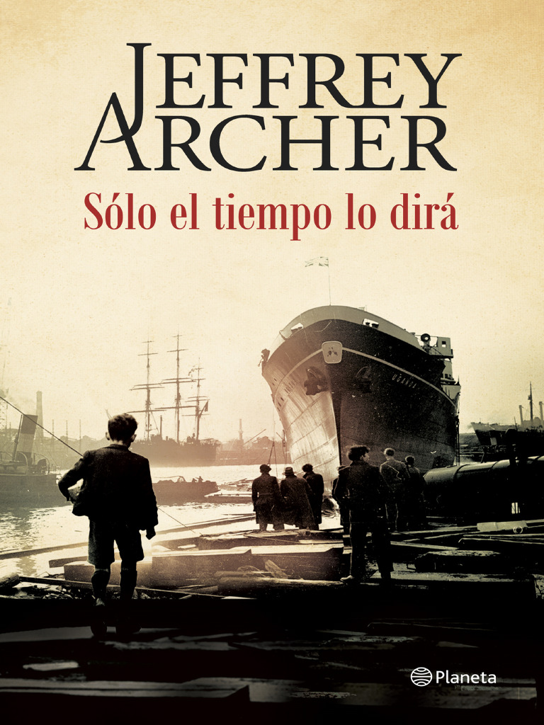 Solo el tiempo lo dirá: Jeffrey Archer | PDF