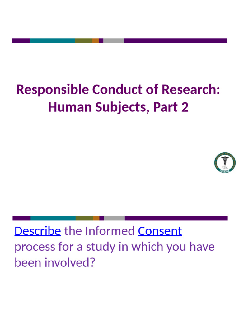 Lecture 4, RCR Human Subjects, Part 2 - 115534 | PDF | Informed Consent | Clinical Trial