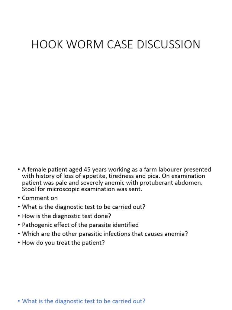Hook Worm Case Discussion | PDF | Anemia | Diseases And Disorders