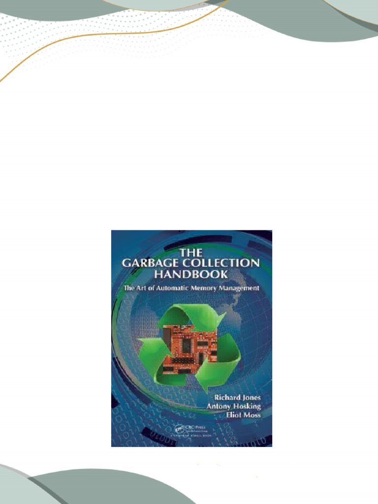 Full download (Ebook) The Garbage Collection Handbook: The Art of ... Full download (Ebook) The Garbage Collection Handbook: The Art of ...