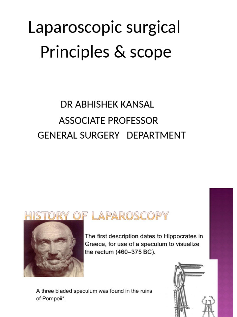Laparoscopic Surgical Principles & Scope: DR Abhishek Kansal Associate ...