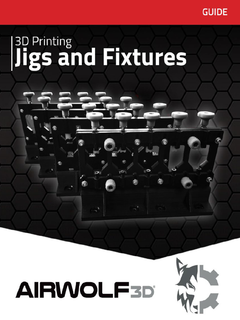 3D Printed Jigs and Fixtures for Manufacturing | PDF | 3 D Printing ...