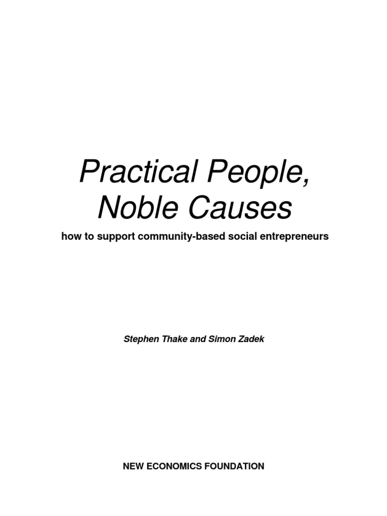 Practical People, Noble Causes - NEF Stephen Thake and Simon Zadek 1997 ...