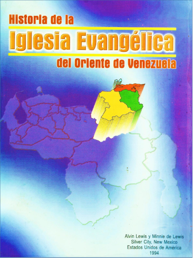HistoriaDeLaIglesiaEvangelicaDelOrienteDeVenezuela - Alvin Lewis ...