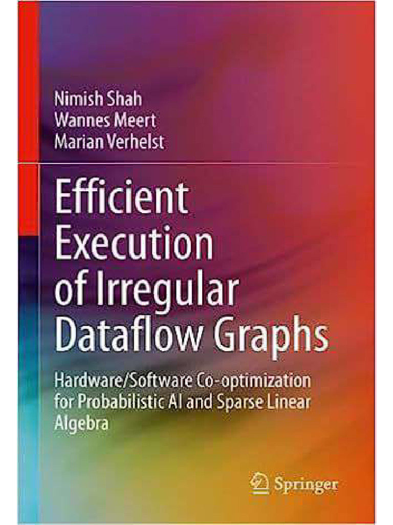 Nimish Shah, Wannes Meert, Marian Verhelst - Efficient Execution of Irregular Dataflow Graphs ...