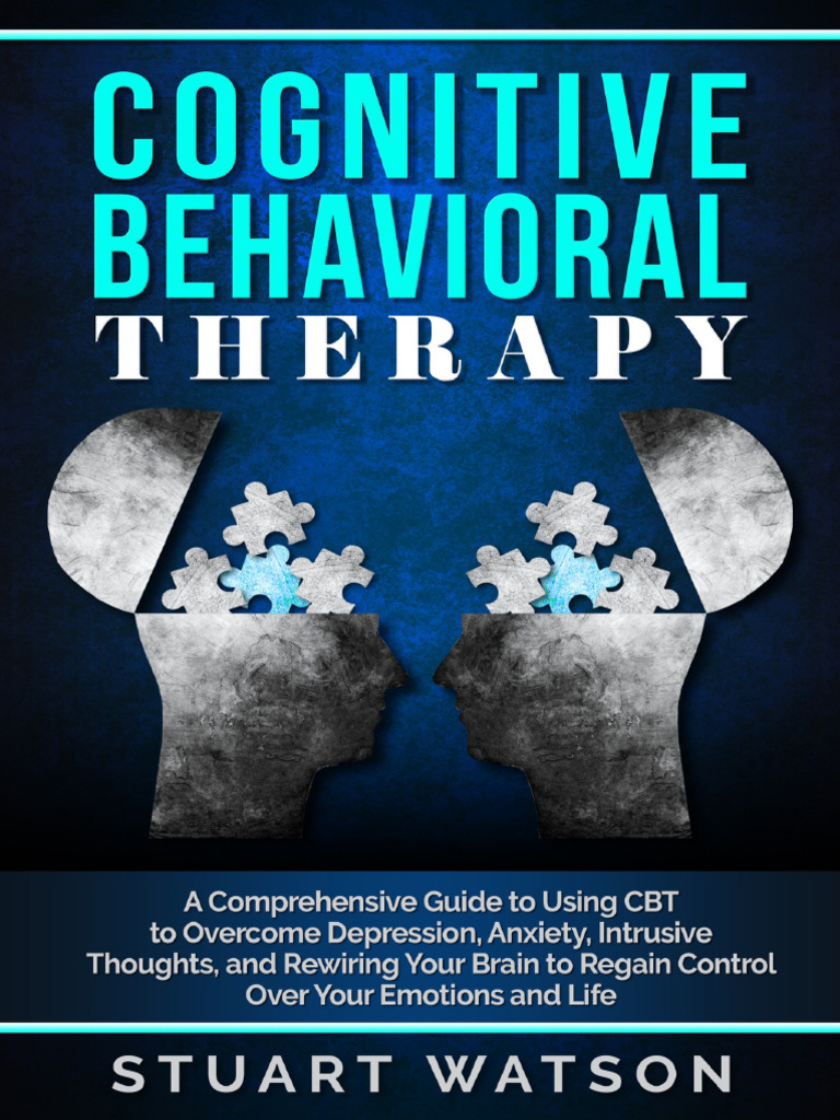 cognitive-behavioral-therapy-a-comprehensive-guide-to-using-cbt-to ... cognitive-behavioral-therapy-a-comprehensive-guide-to-using-cbt-to ...