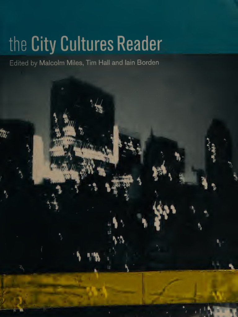 The City Cultures Reader_Malcolm Miles, Tim Hall, And Iain Borden (2000 ...