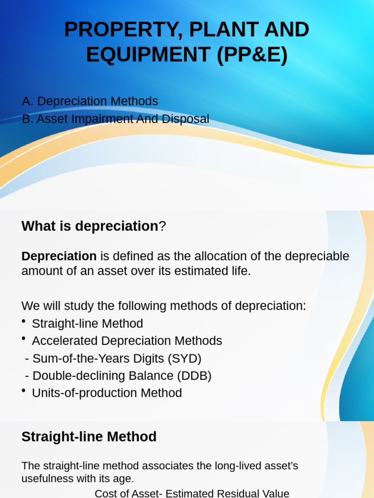 Understanding Depreciation Methods in PP&E | PDF | Depreciation | Financial Accounting