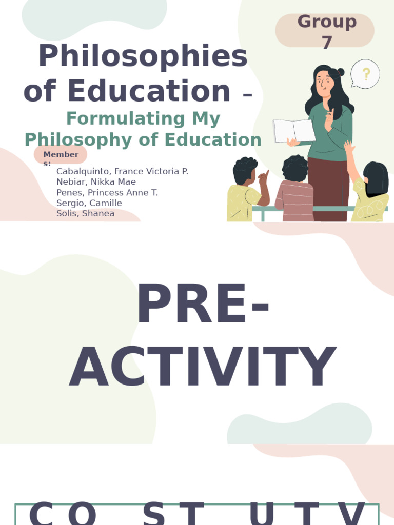 Group 7 Philosophies Of Education Formulating My Philosophy Of
