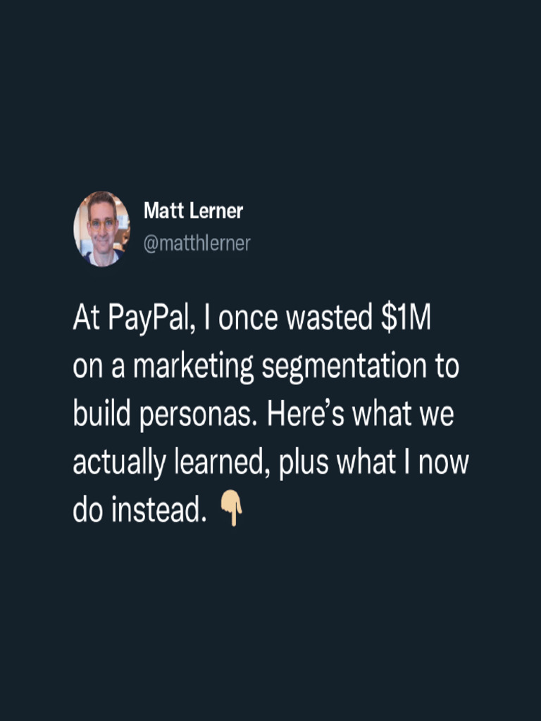 I Once Wasted 1M On Personas Matt Lerner 1677766589 | PDF