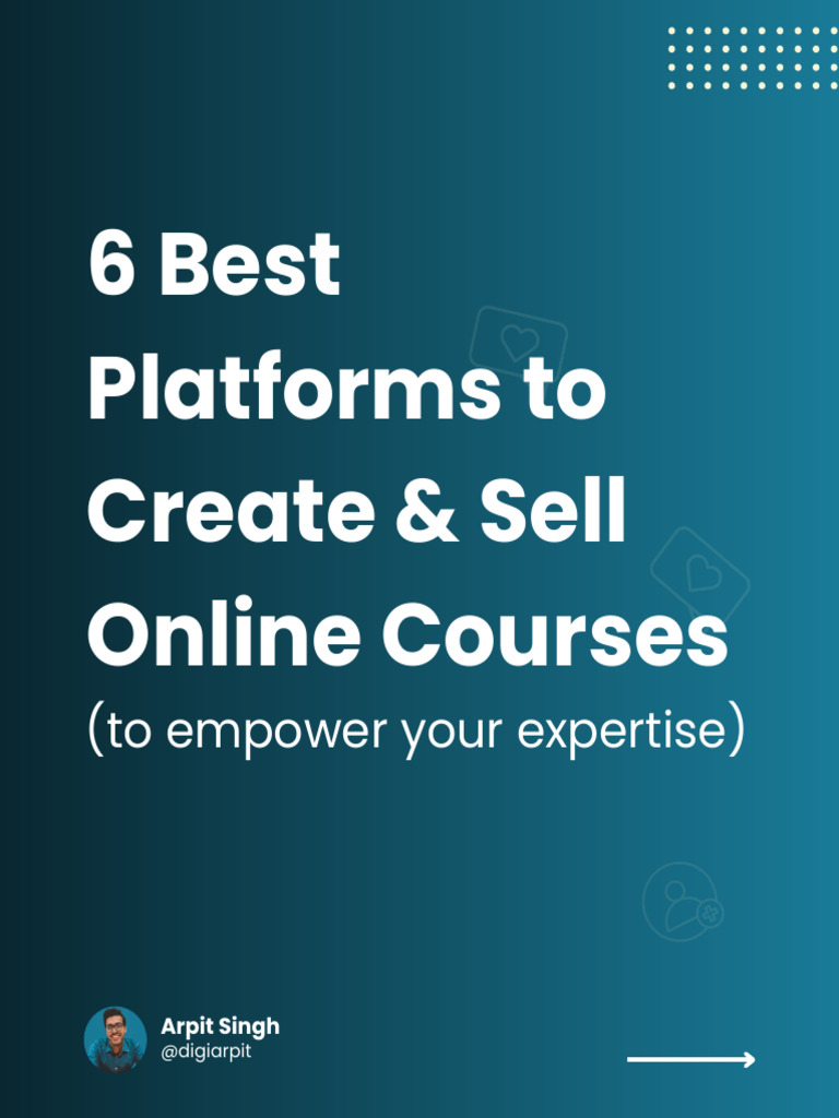 6 Best Platforms To Create & Sell Online Courses | PDF