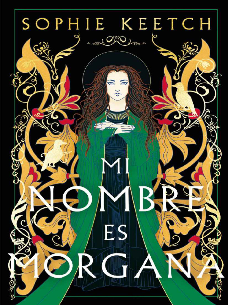 Mi Nombre Es Morgana (Sophie Keetch) (Z-Library) | PDF | Esmerejón
