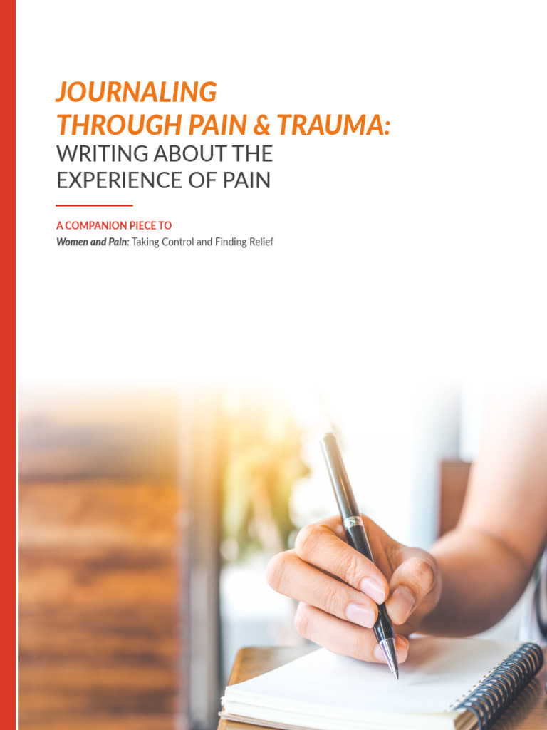 Journaling_Writing-About-Pain | PDF | Emotions | Psychological Trauma