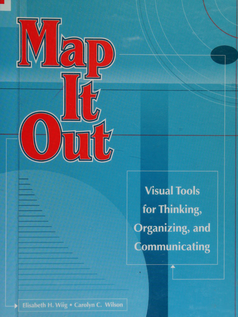Map It Out - Visual Tools For Thinking, Organizing, and - Elisabeth H ...