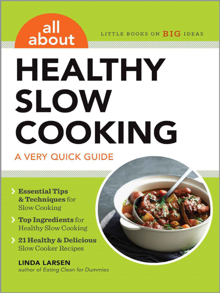 All About Healthy Slow Cooking A Very Quick Guide Larsen Linda | PDF ...