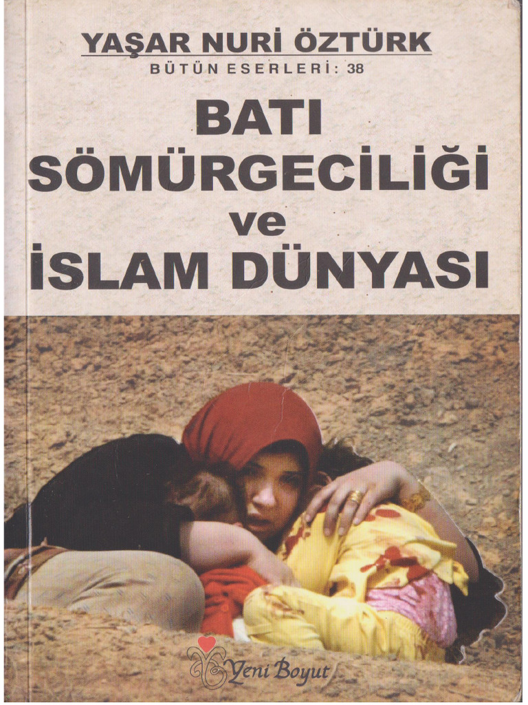 Yaşar Nuri Öztürk Batı Sömürgeciliği Ve İslam Dünyası | PDF