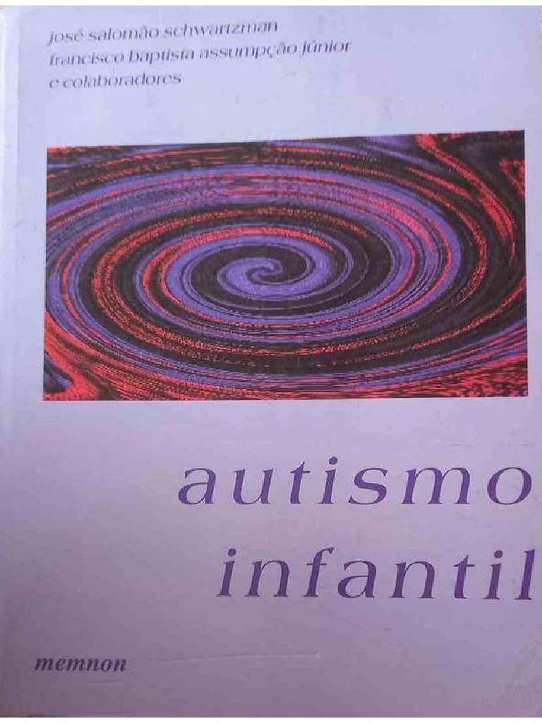 Autismo Infantil - 1995 - José Salomão Schwartzman Francisco Baptista | PDF