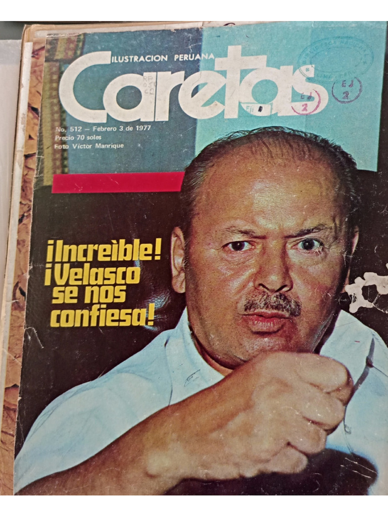 Caretas 1977. Entrevista Al General Juan Velasco en Roca y Boloña ...