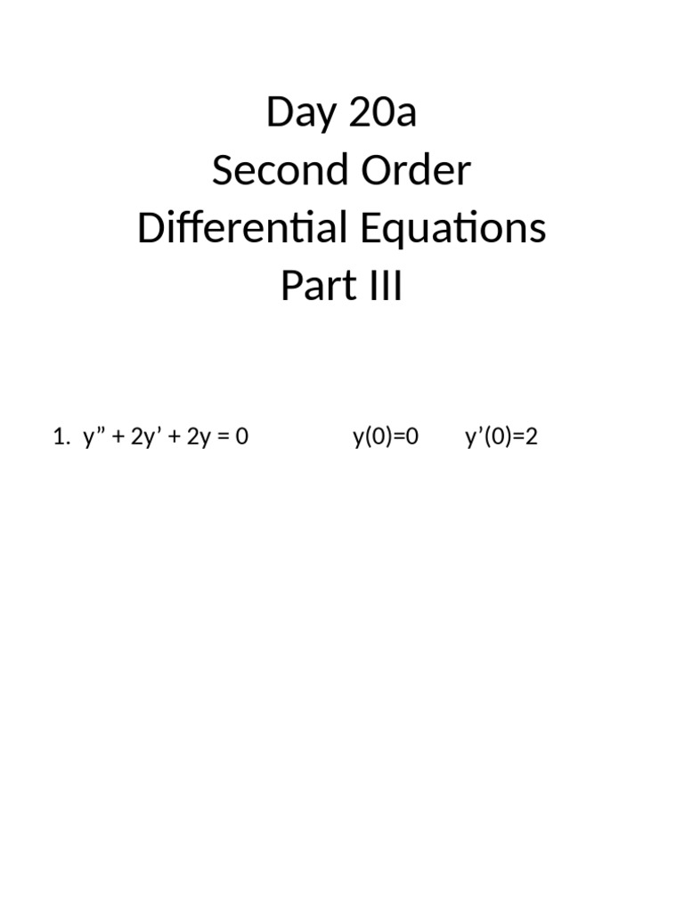MTH 238 Day 20a Second Order Differential Equations Part III | PDF
