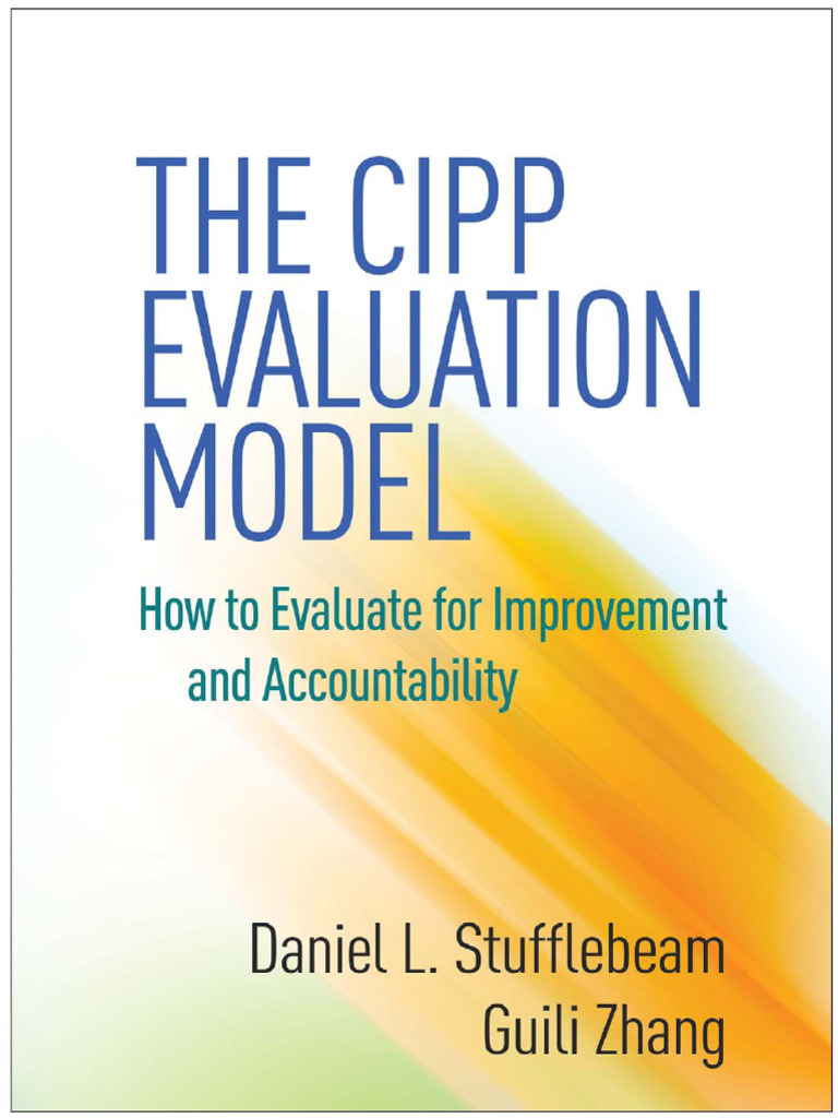 The CIPP Evaluation Model How To Evaluate For Improvement and Accountability (Stufflebeam ...