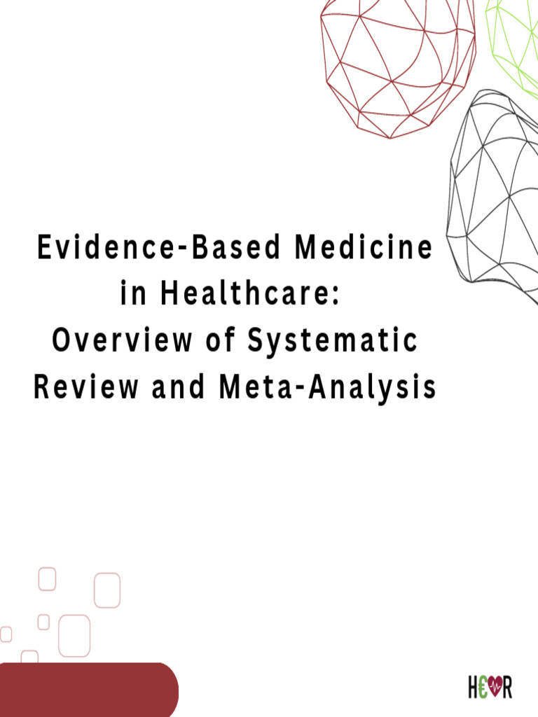 Evidence-Based Medicine SR MA HEOR | PDF | Systematic Review | Evidence ...