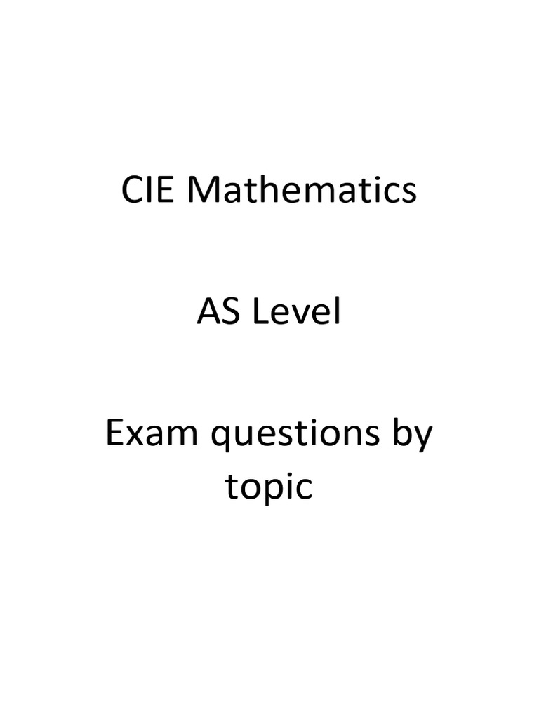 CIE Mathematics - Exam Questions by Topic | PDF | Probability ...