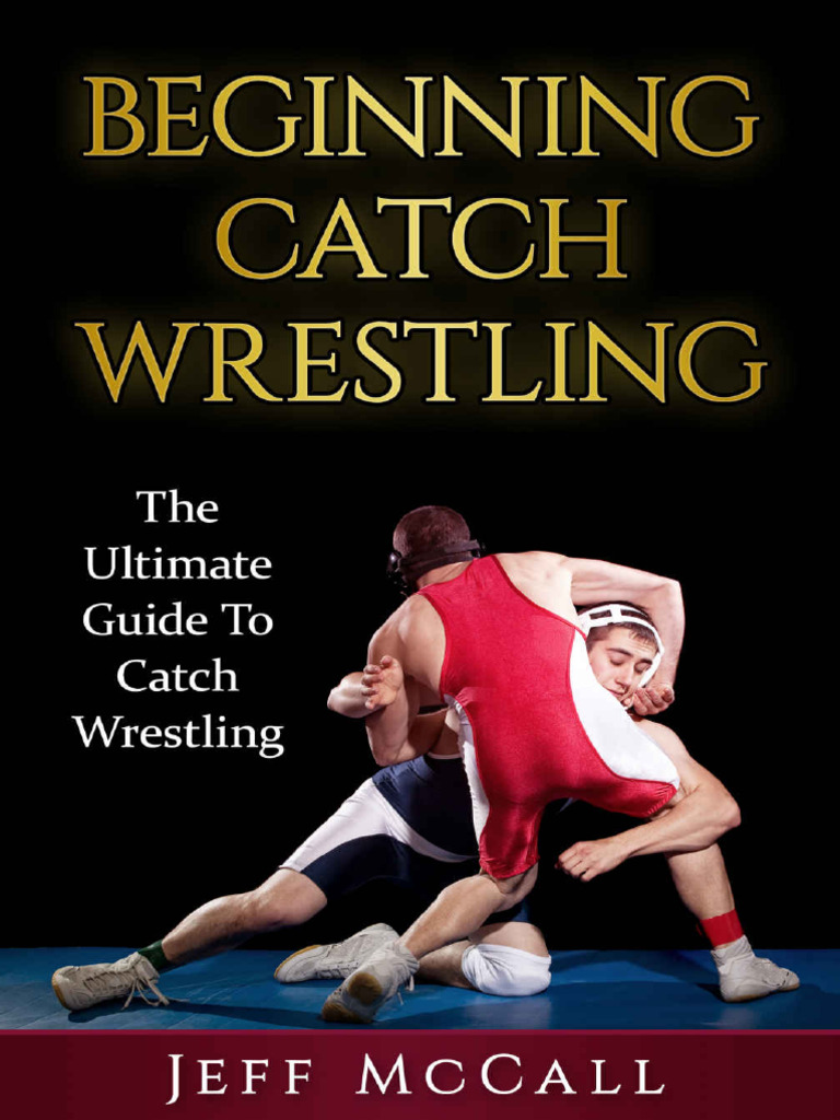 OceanofPDF - Com Catch Wrestling - Jeff McCall | PDF | Mixed Martial Arts Styles | Mixed Martial ...