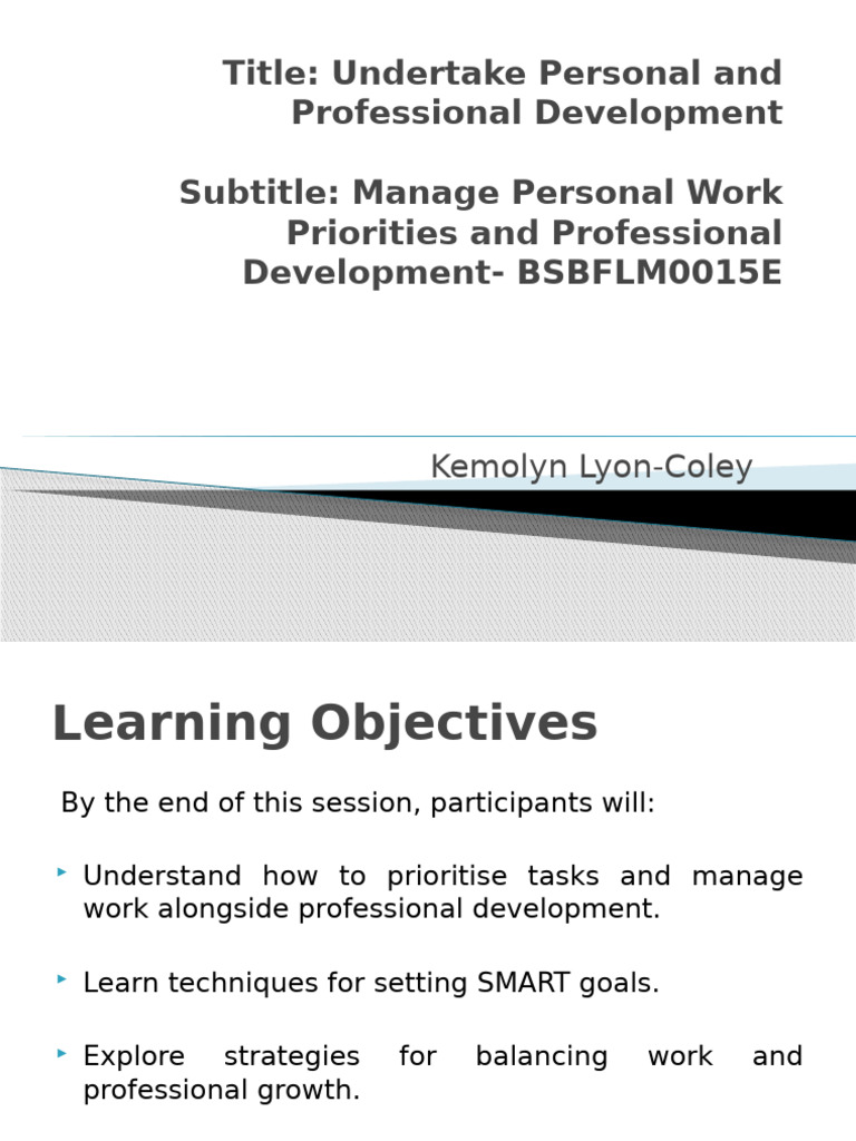 Manage Personal Work Priorities and Professional Development ...