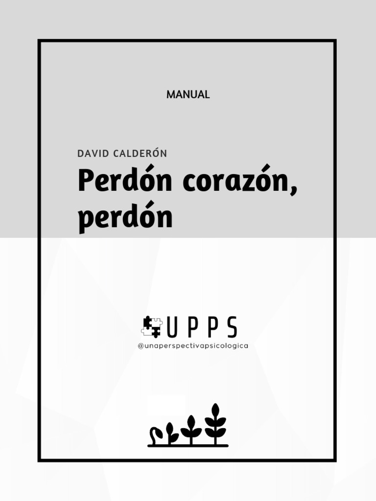 Perdón Corazón, Perdón. | PDF | Perdón | Las emociones