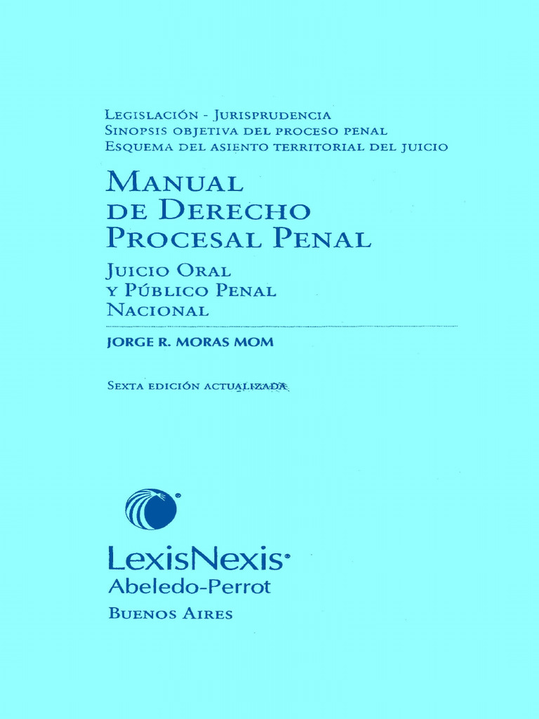 Libro Manual de Derecho Procesal Penal -Jorge Moras Mom | PDF | Ley procesal | Judicaturas