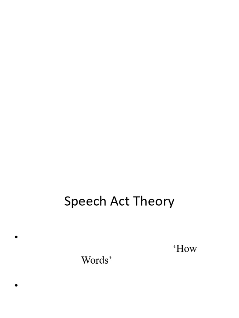 Lecture 7 Speech Act Theory | PDF | Cognition | Semiotics