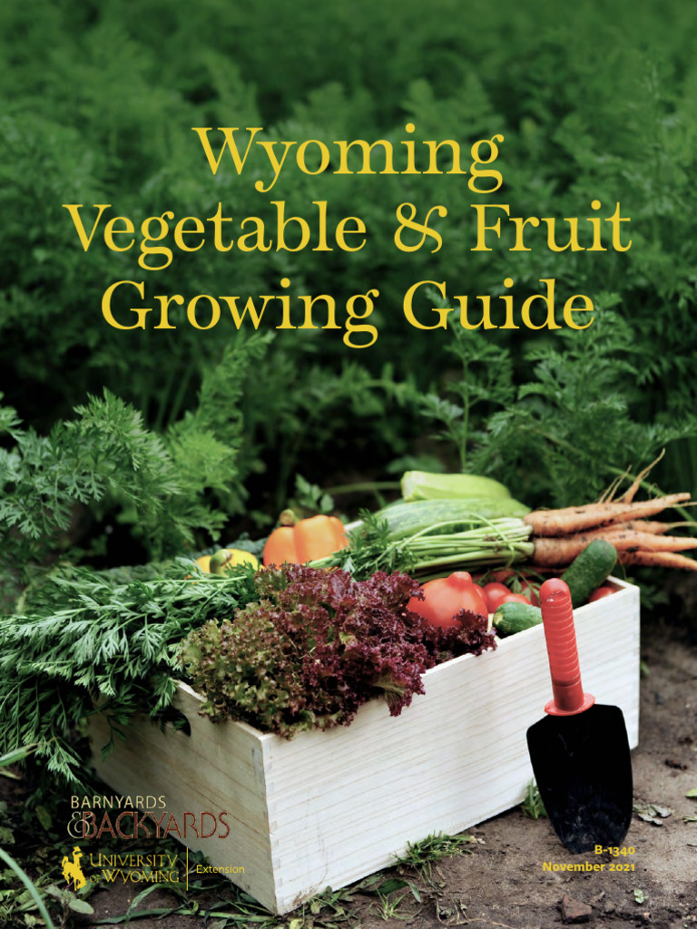 Wyoming Vegetable & Fruit Growing Guide: B 1340 November 2021 | PDF ...
