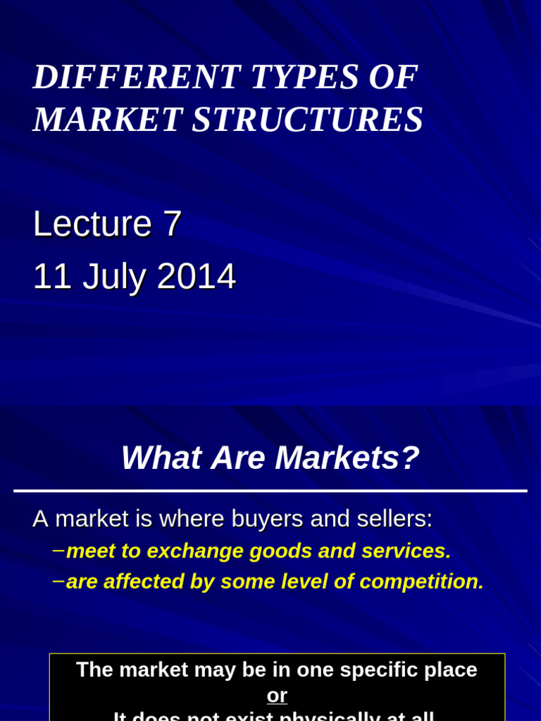 Lecture 7 Market Structures | PDF | Monopoly | Oligopoly