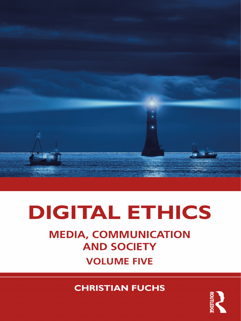 Chapter 1 of Digital Ethics - Media, Communication and Society | PDF ...