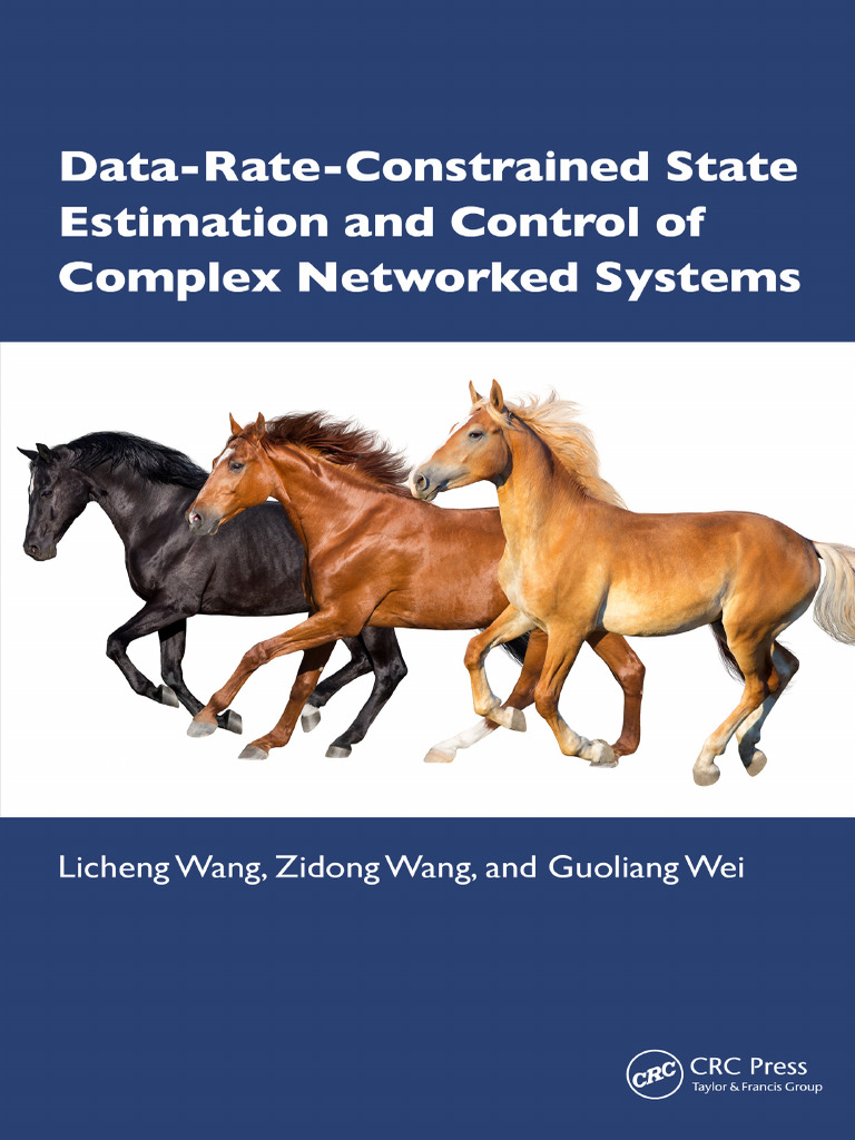 Licheng Wang - Data-Rate-Constrained State Estimation and Control of Complex Networked Systems ...