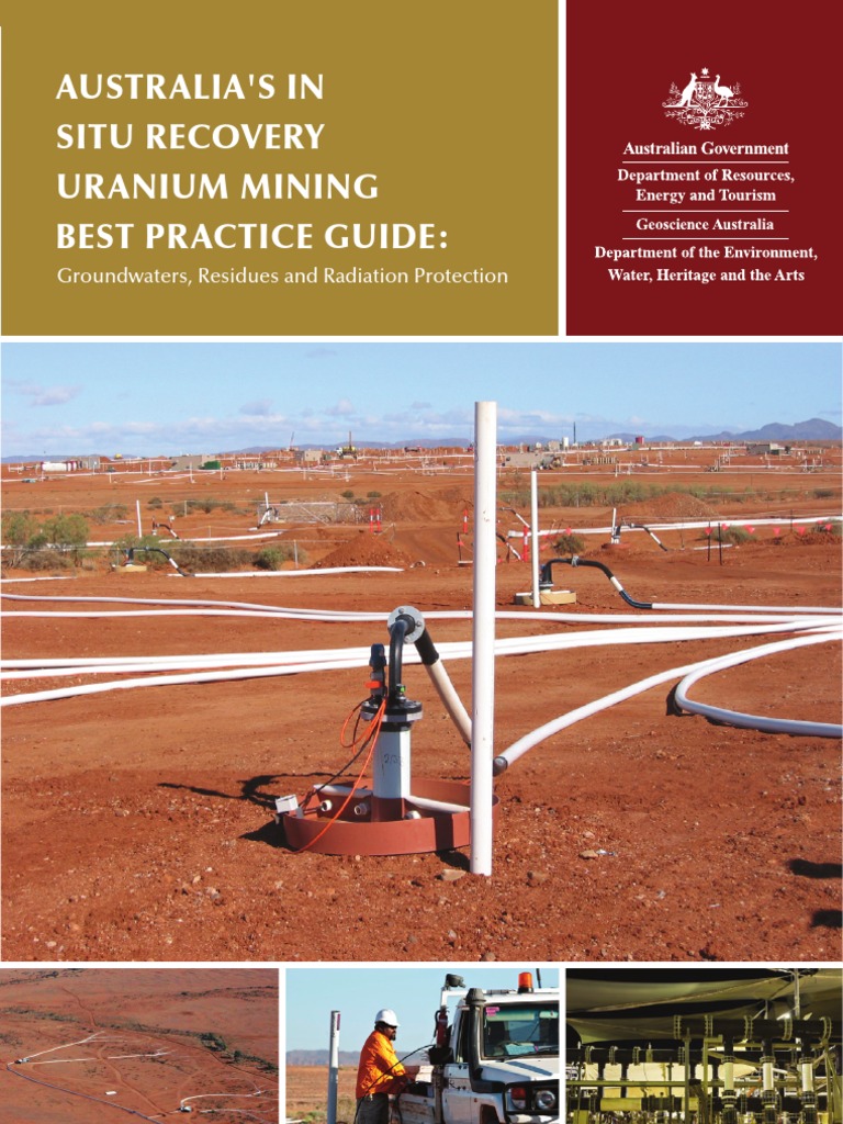 Australia's In Situ Recovery Uranium Mining Best Practice Guide ...