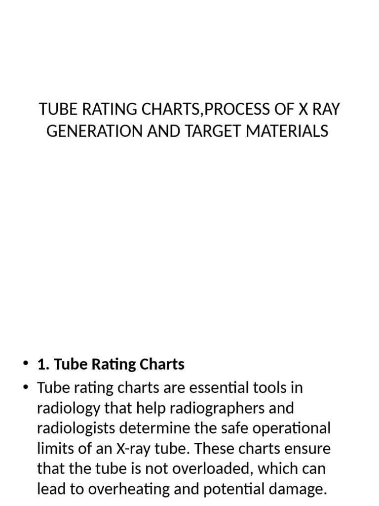 Tube Rating Charts, Process of X Ray Generation and | PDF | X Ray ...