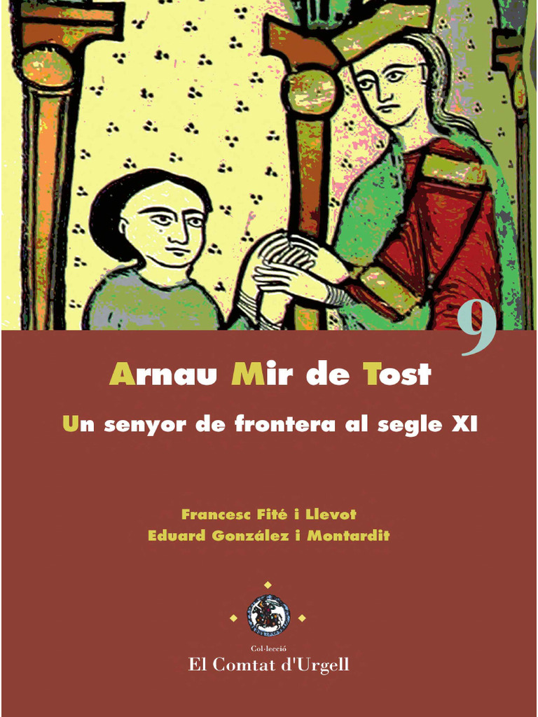 Arnau Mir de Tost. Un Senyor de Frontera Al Segle XI | PDF