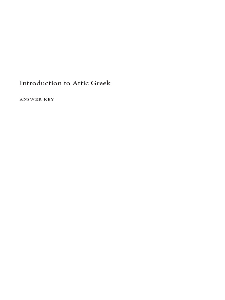 Introduction to Attic Greek Answer Key 9780520955004 Compress | PDF ...