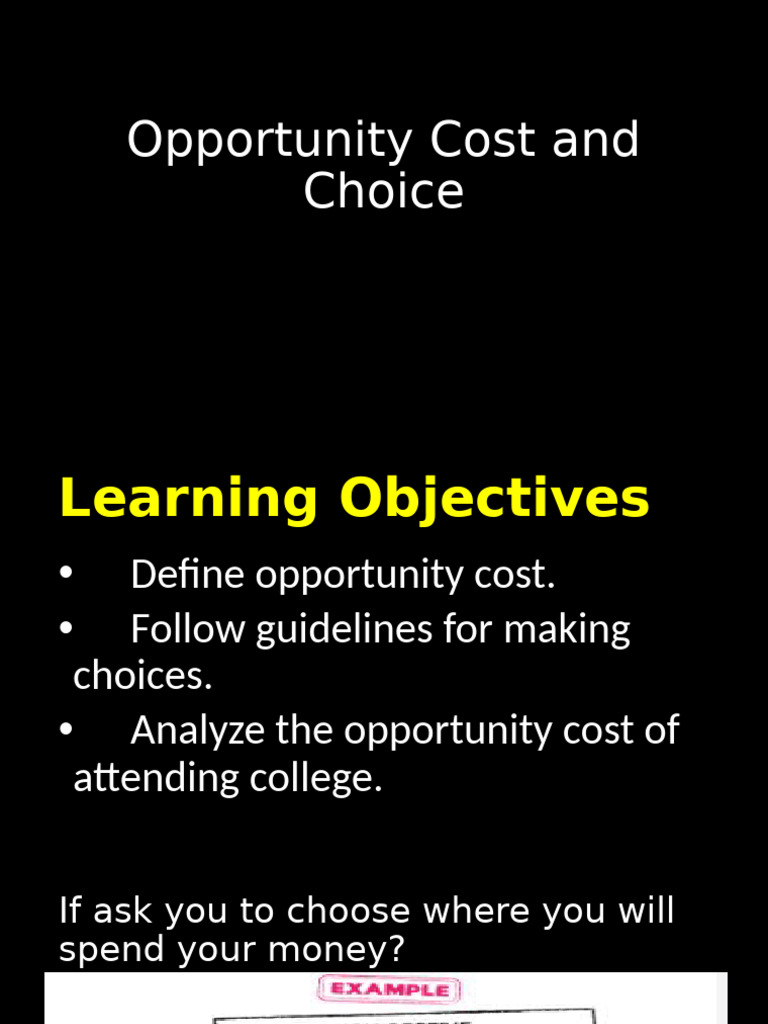 Understanding Opportunity Cost in Choices | PDF | Opportunity Cost ...
