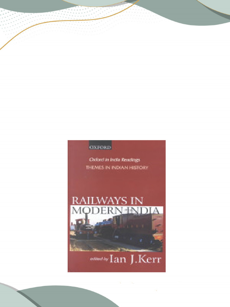 Download Complete (Ebook) Railways in Modern India by Ian J. Kerr ISBN ... Download Complete (Ebook) Railways in Modern India by Ian J. Kerr ISBN ...