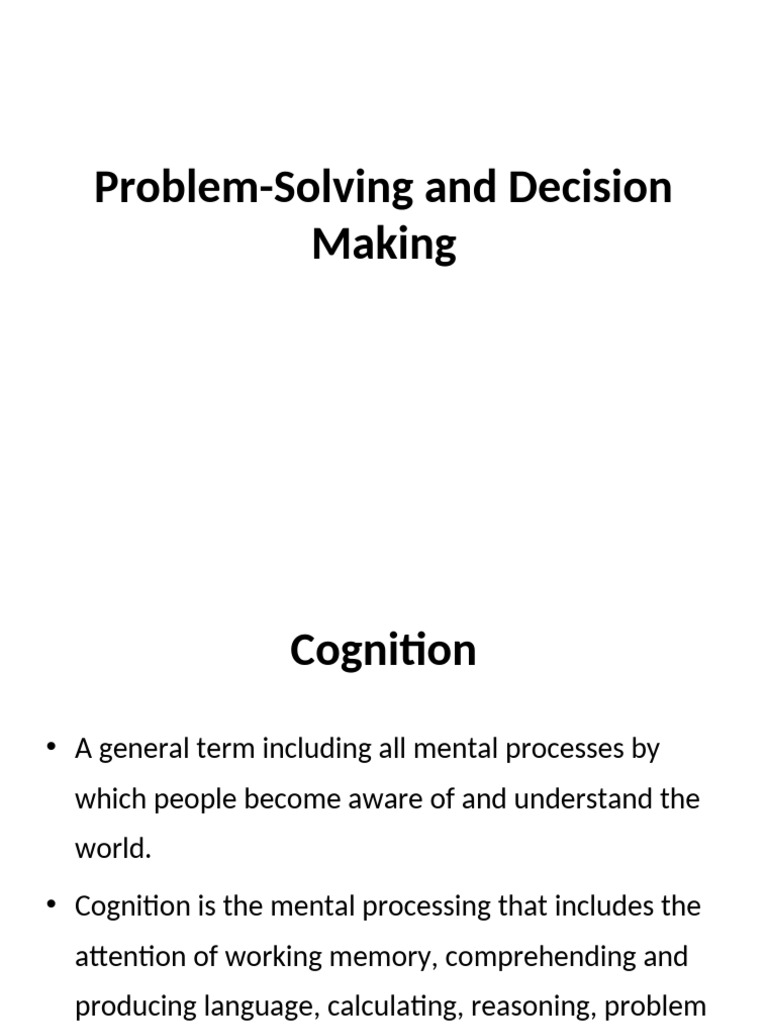 Problem Solving, Decision Making | PDF | Decision Making | Cognition