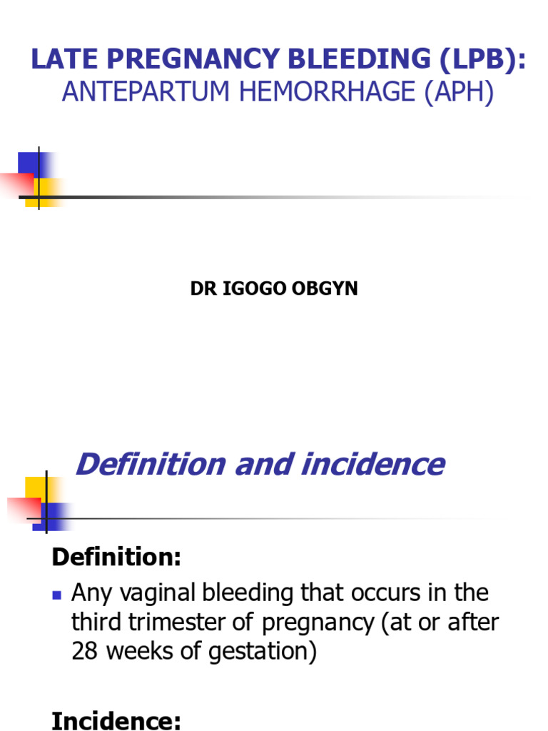 Late Pregnancy Bleeding - Aph-Dr Igogo | PDF | Childbirth | Pregnancy