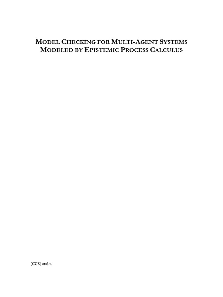 Model Checking For Multi-Agent Systems Modeled by Epistemic Process Calculus | PDF | Formal ...