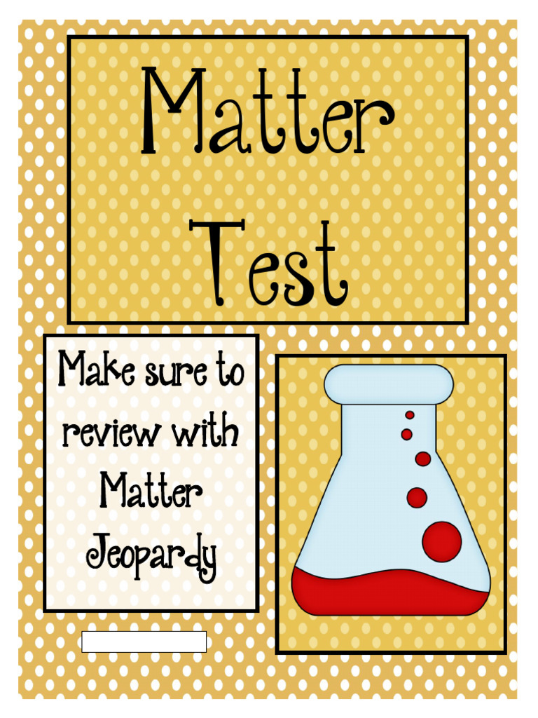 Matter Test: Make Sure To Review With Matter Jeopardy | PDF | Volume ...