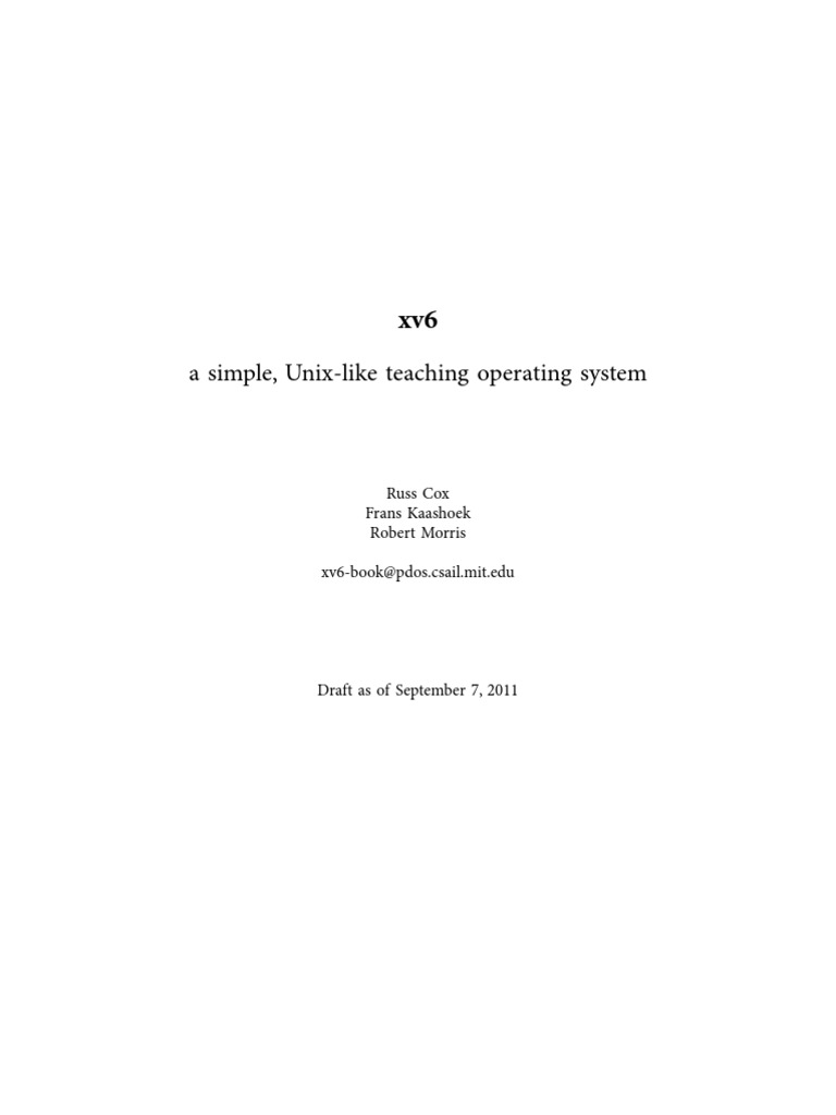 A Simple, Unix-Like Teaching Operating System: Russ Cox Frans Kaashoek ...