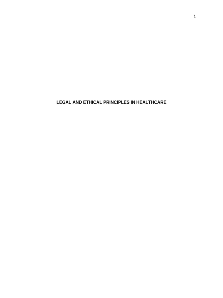Legal and Ethical Principles in Health Care Essay | PDF | Legal ...
