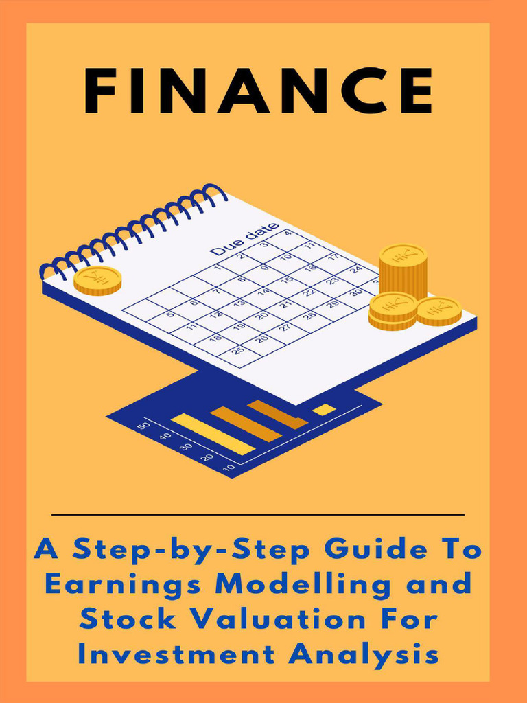 Finance A Step-By-Step Guide To Earnings Modelling and Stock Valuation For Investment Analysis ...
